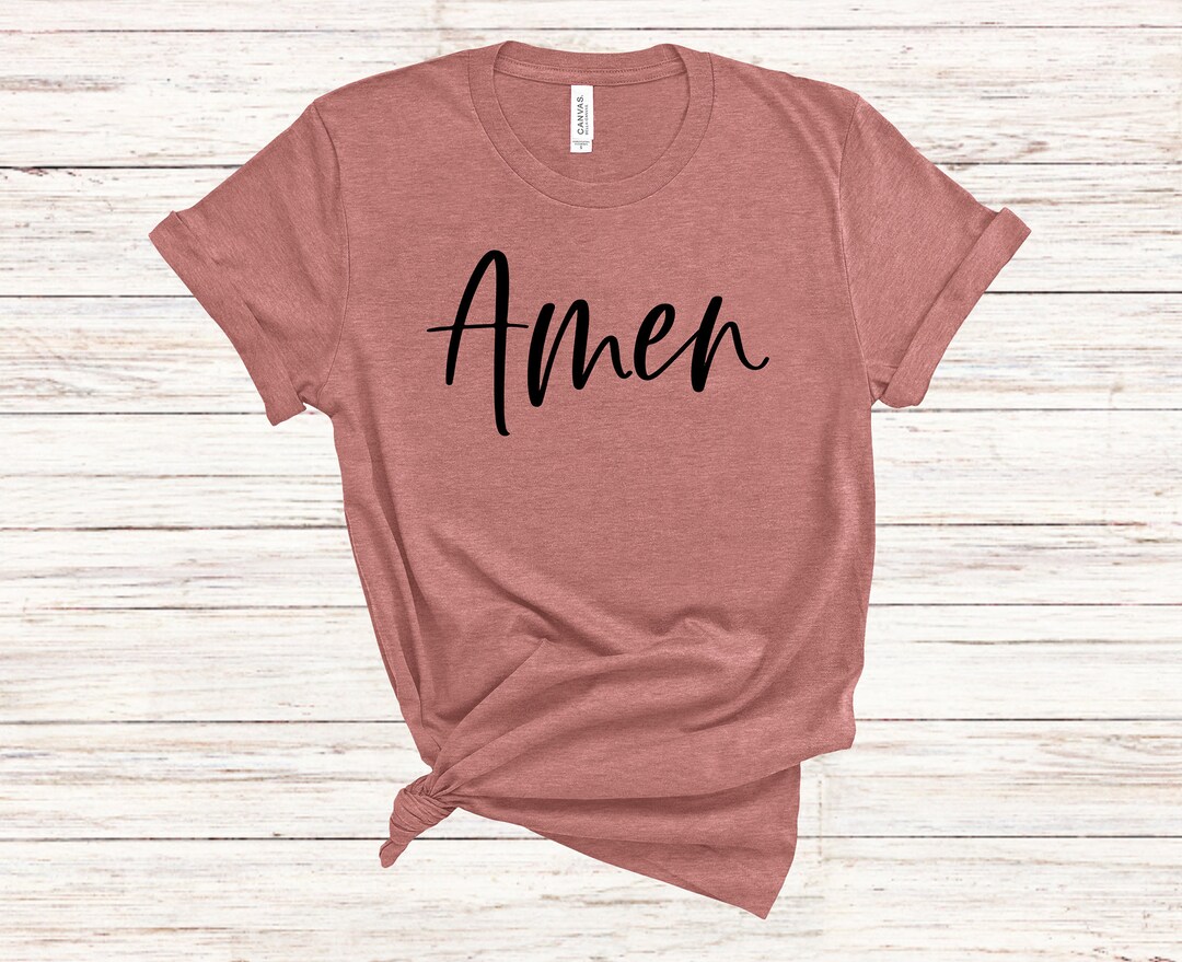 Christian Amen Shirt, God, Religious Tee, Bible Verse, Jesus, Christian ...