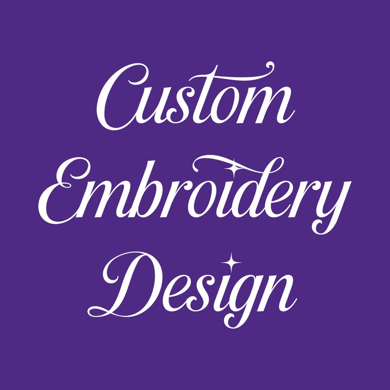 Custom Embroidery Design - Etsy