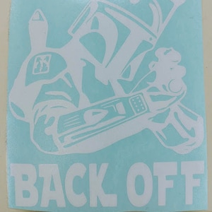 Back off Car Window Decal, Sci Fi Bounty Hunter Decal - Etsy