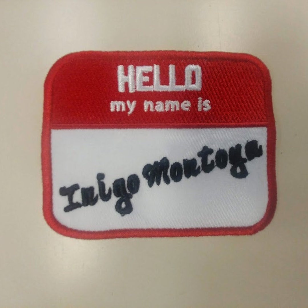 Hello My Name Is....classic Movie Character Embroidered Patch - Etsy
