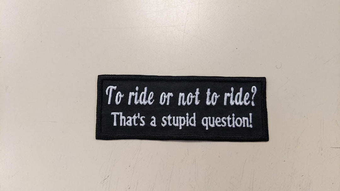 To Ride or Not to Ride Motorcycle Patch - Etsy