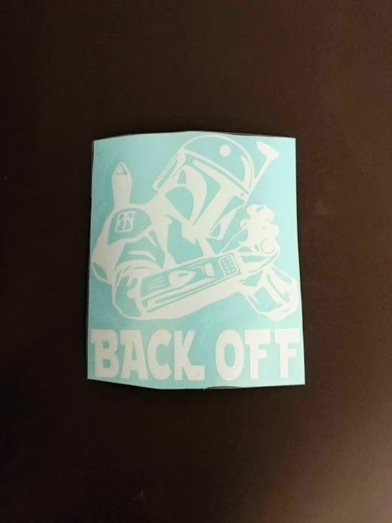 Back off Car Window Decal Sci Fi Bounty Hunter Decal - Etsy