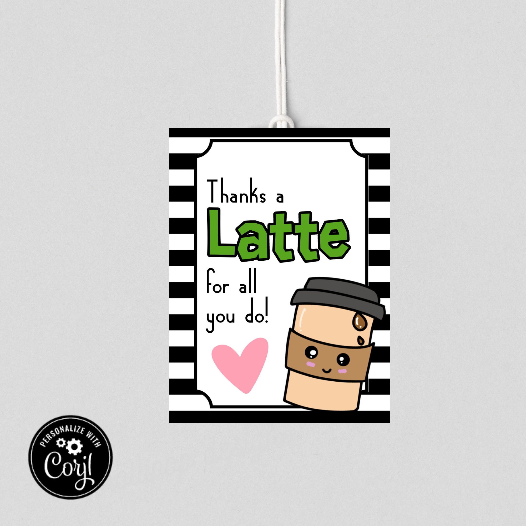 Thanks a Latte Appreciation Gift Tag | Digital Template | Teacher ...