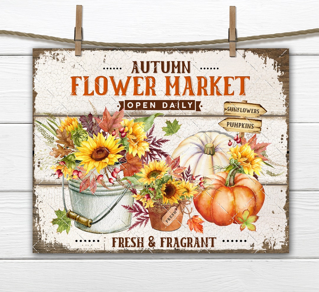 Fall Market, Sunflowers, Pumpkins, Autumn Floral, DIY Sign, Fall ...
