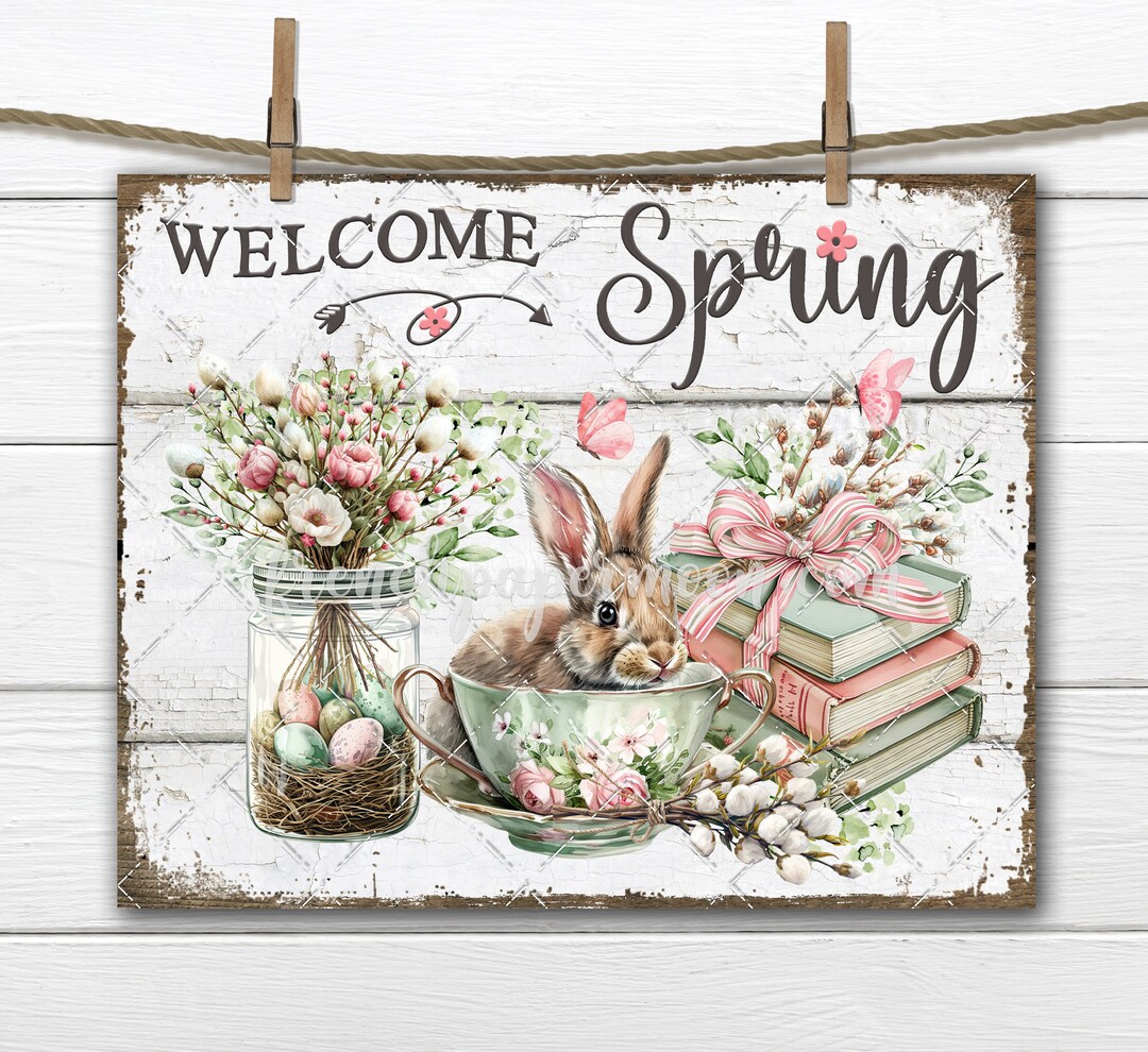 Farmhouse Welcome Spring Digital DIY Sign Teacup Bunny Pussy Willow ...