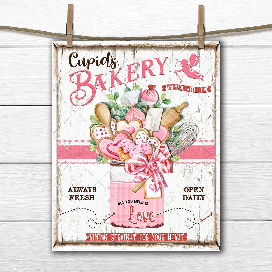 Cupids Bakery, DIY Valentine Sign, Valentine Bakery, Valentine Sweets ...