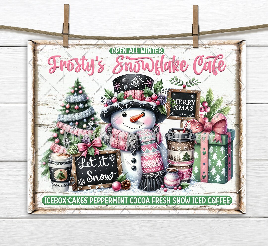 Frosty Snowflake Cafe Snowman Christmas DIY Sign Hot Cocoa Sublimation ...