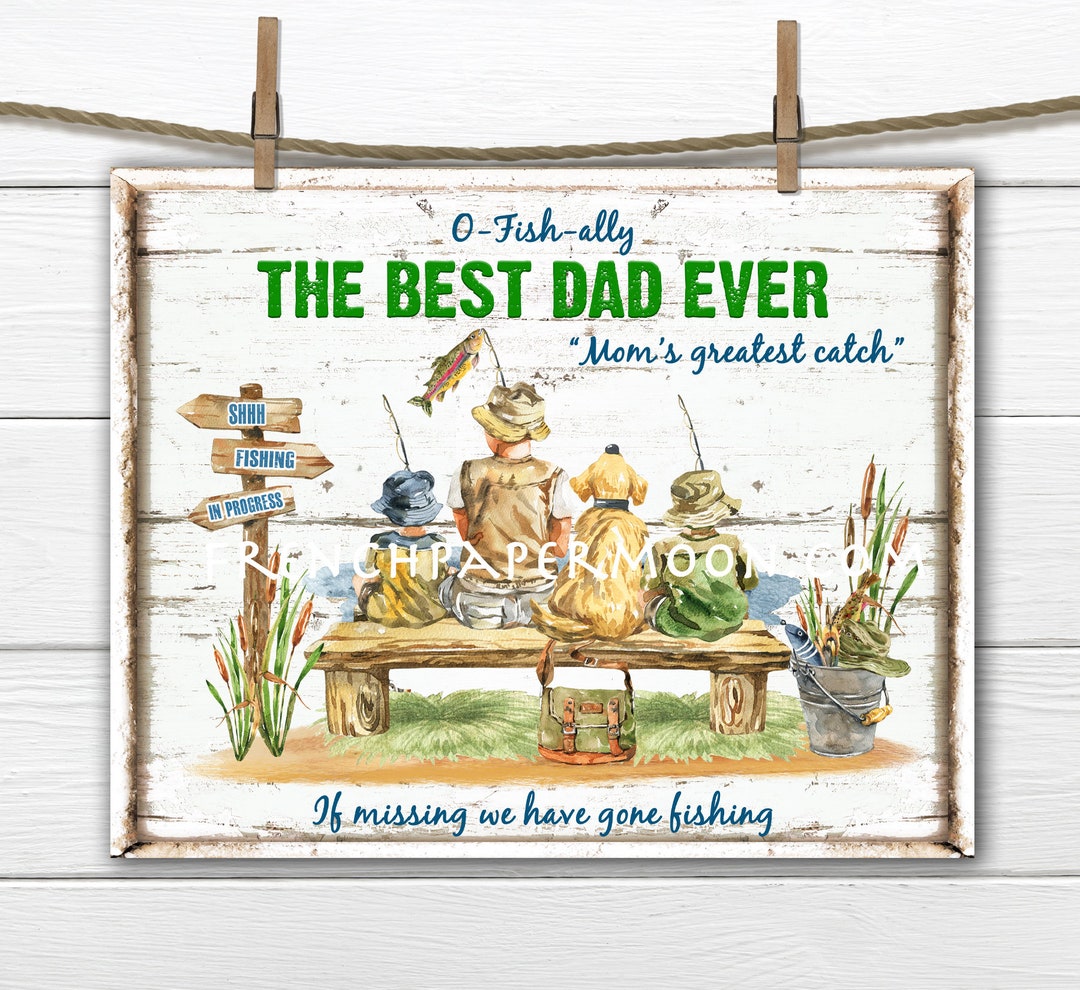 Fathers Day, Fishing, Best Dad, Gone Fishing, Lake, Summer, DIY Fishing ...