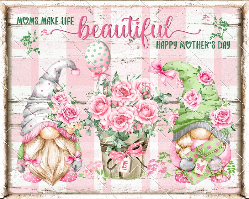 Mothers Day Gnome DIY Sign, Pink Mothers Day Roses, Mothers Day Crafts ...