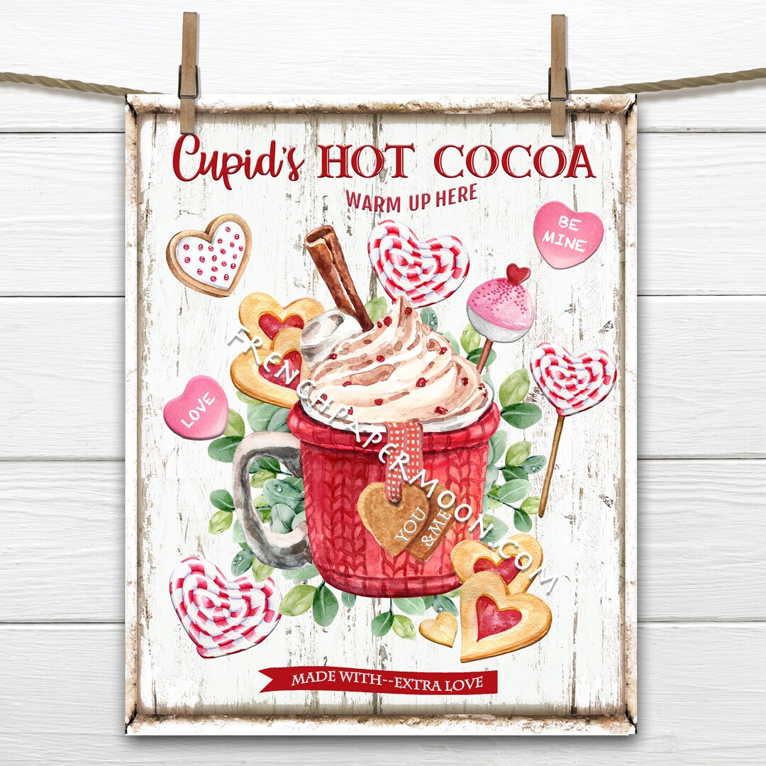 Valentine Hot Cocoa, Hot Chocolate, DIY Valentine Sign, Valentine Mug ...