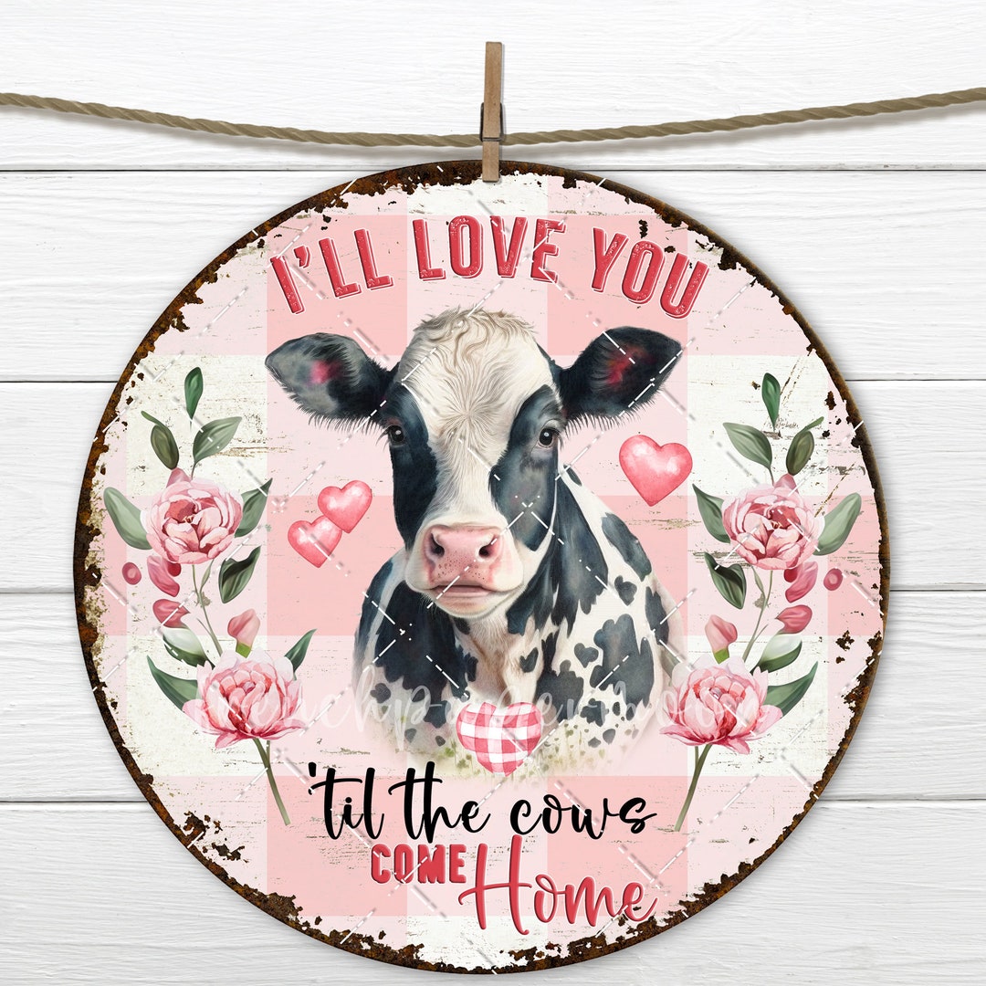 Farmhouse Valentine Cow Circle Shabby Chic Farm 8x8 Inch Png Circle DIY ...