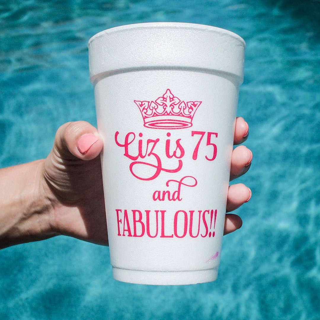 75 and Fabulous Styrofoam Birthday Cups, Personalized Party Cups, 75th ...
