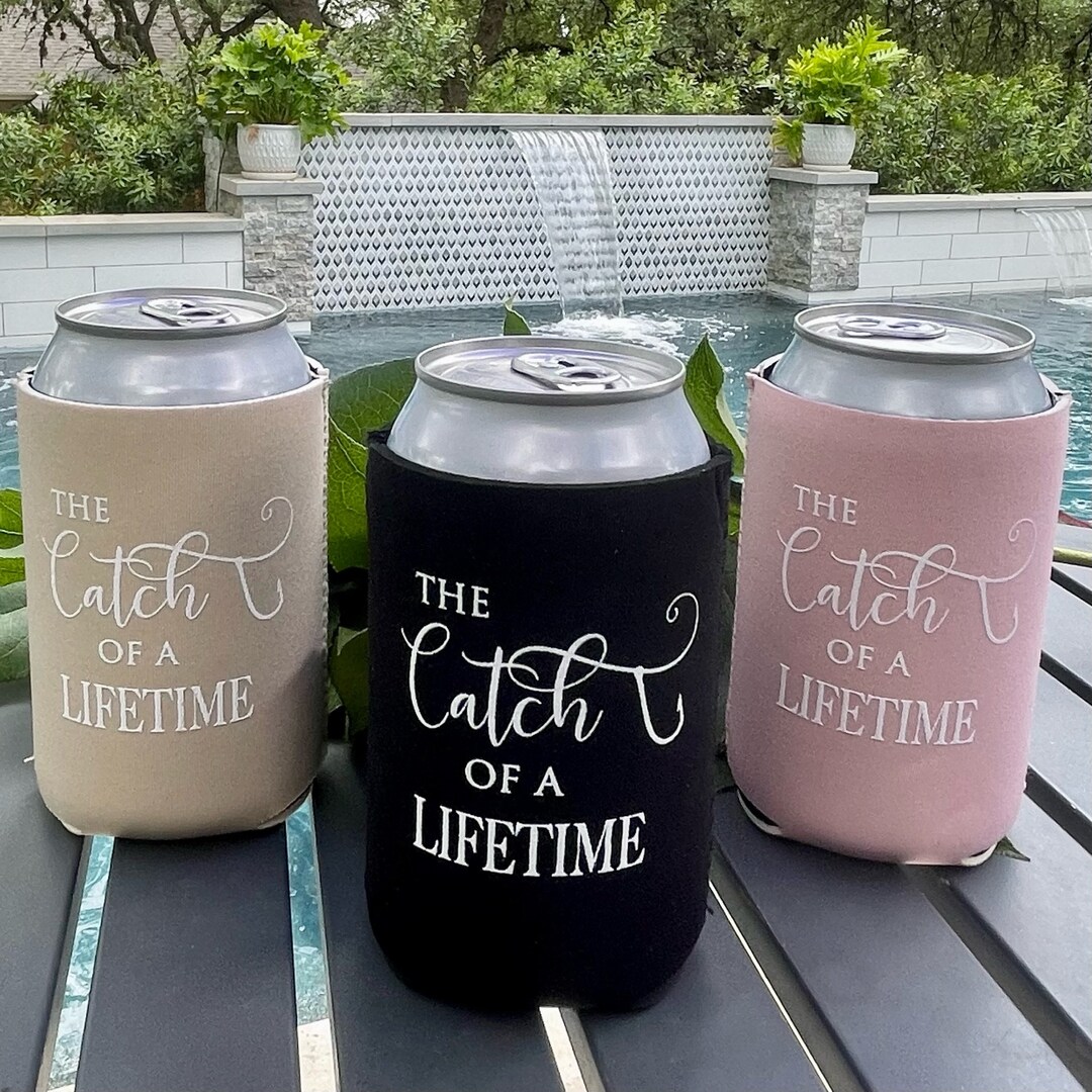 The Catch of a Lifetime Event Huggers, Custom Can Coolers, Fishing ...