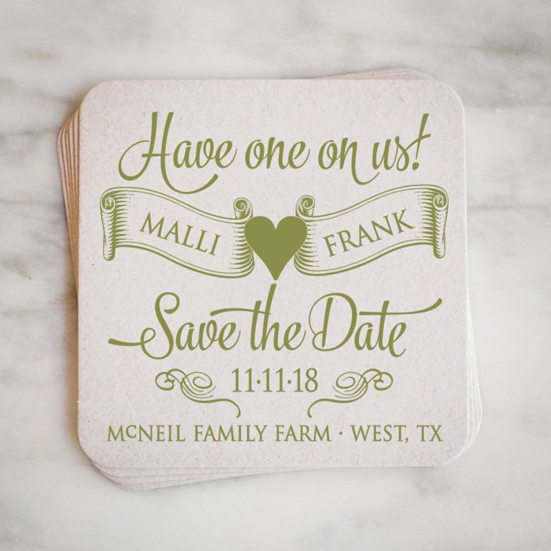 Have One on Us Custom Save the Date Invitation Coasters, Personalized ...