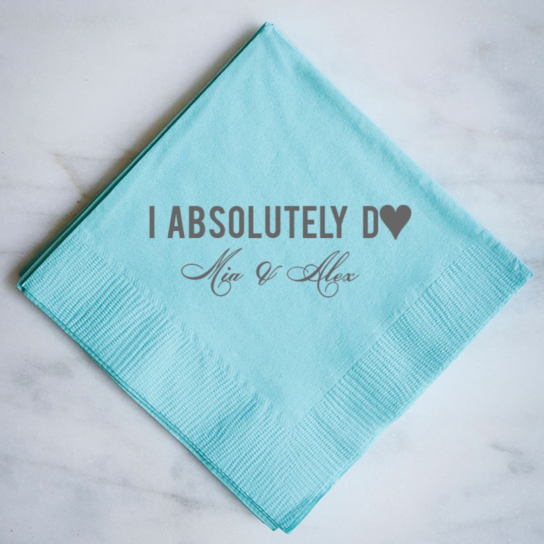 I Absolutely Do Personalized Wedding Napkins, Custom Napkins, Printed ...