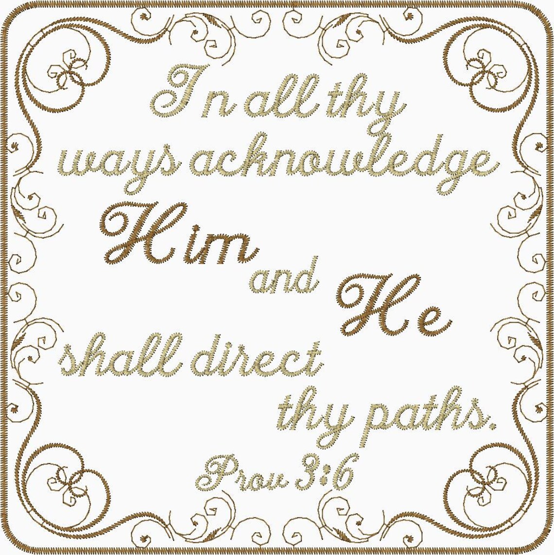 In All Thy Ways Acknowledge Him and He Shall Direct Thy Paths Proverbs ...