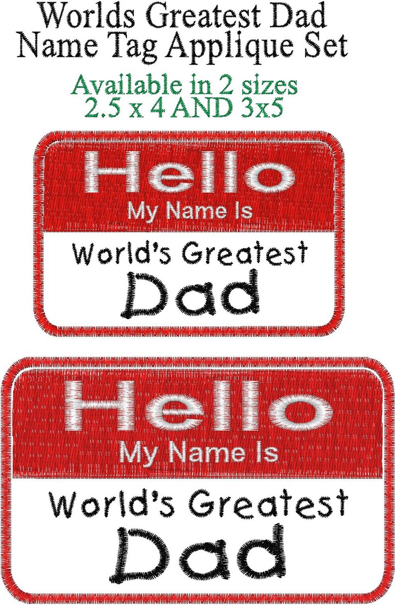 WORLDS GREATEST DAD Embroidery Name Tag Applique Design - Etsy