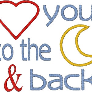 I LOVE YOU to the Moon and Back Applique Embroidery Design - Digital ...
