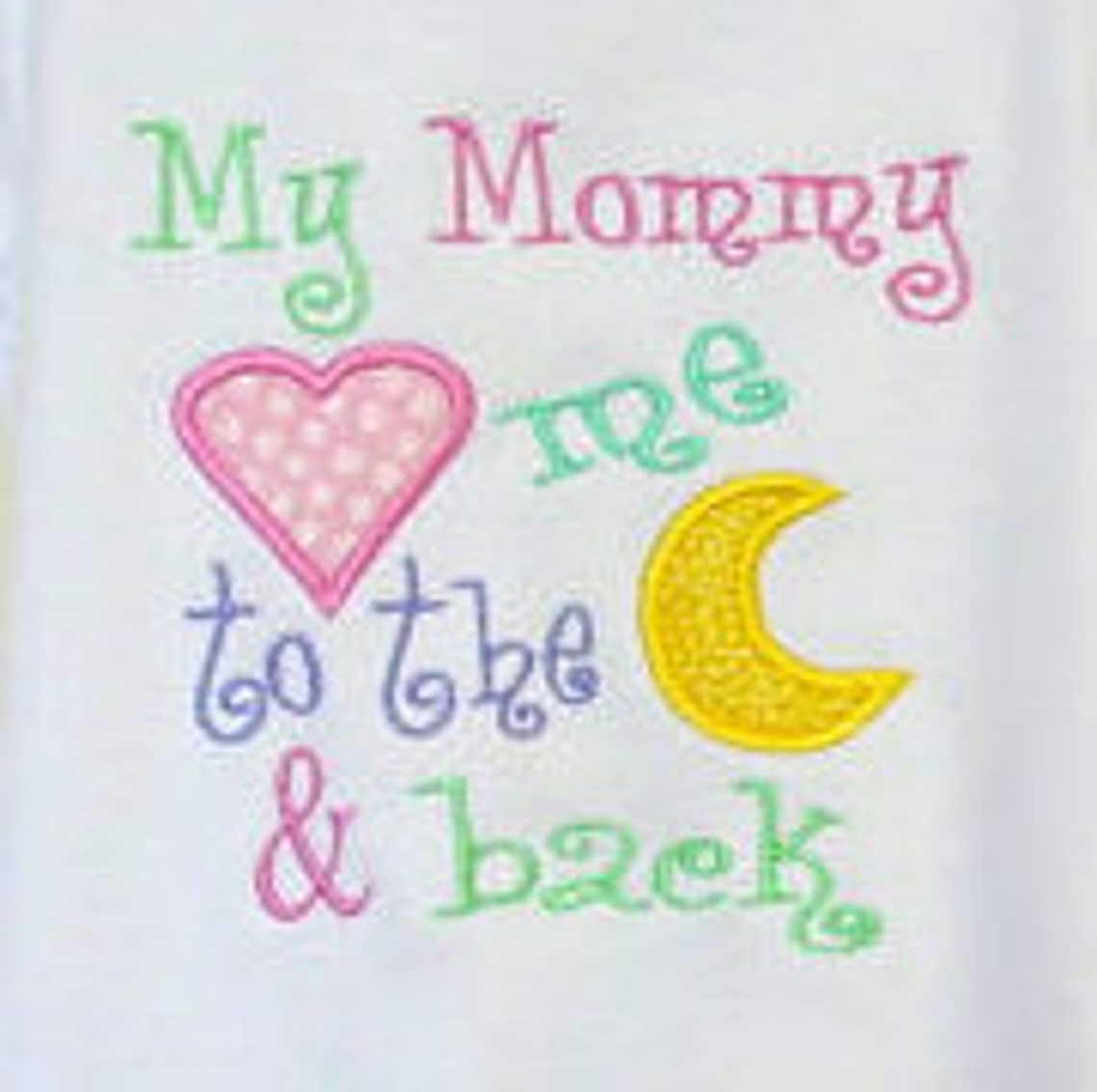 My Mommy Loves Me to the Moon and Back Applique Embroidery Design ...