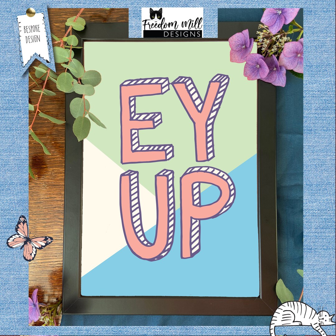 Ey up Print / Yorkshire Slang Print - Etsy