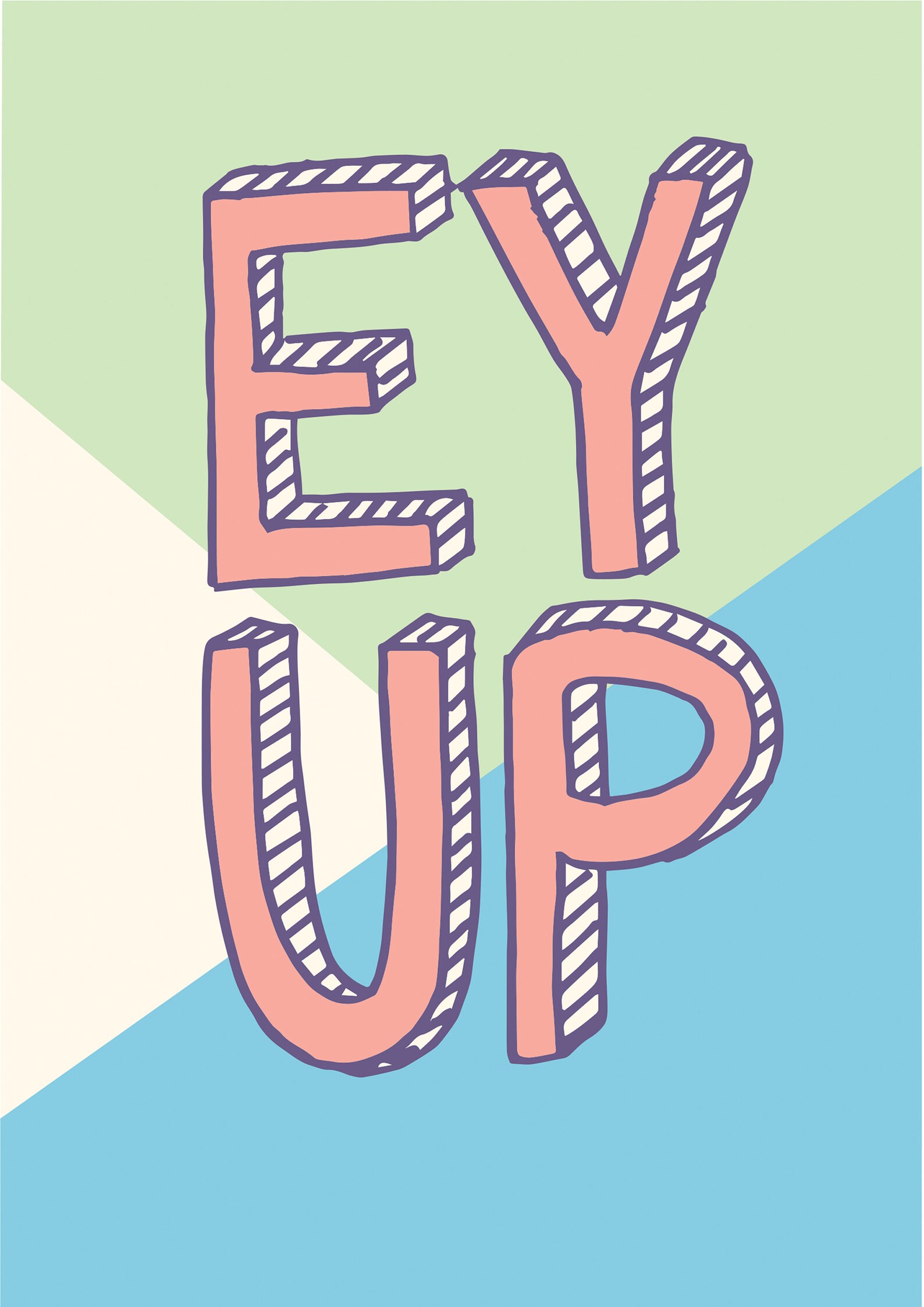 Ey up Print / Yorkshire Slang Print - Etsy