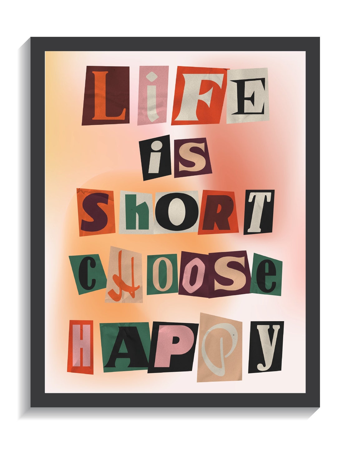Life is Short Choose Happy Poster, 18x24, Digital Download, Colorful ...