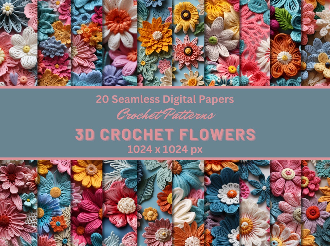 3D CROCHET FLOWERS Crochet Patterns Digital Papers Seamless - Etsy