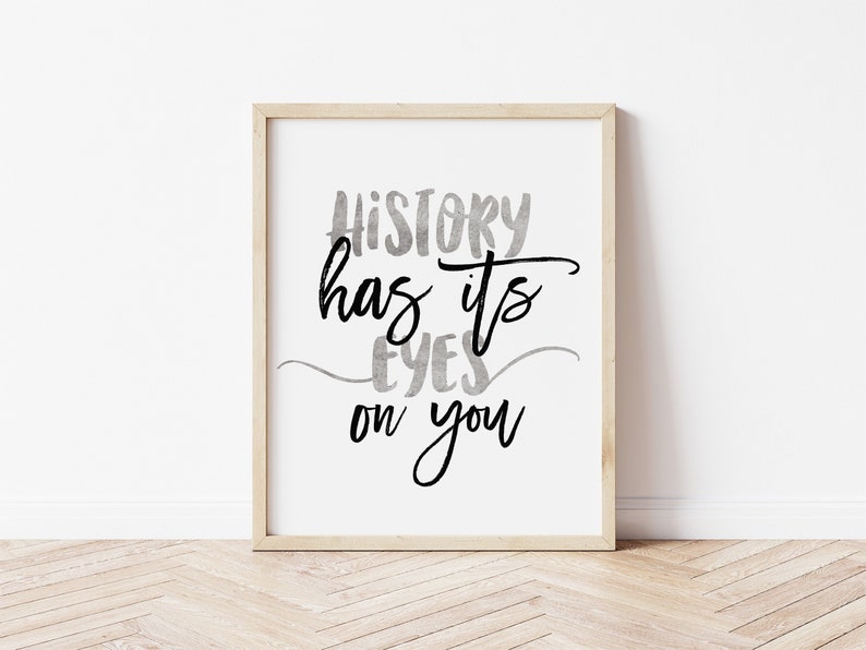 History Has Its Eyes on You Hamilton Quotes Hamilton Wall | Etsy