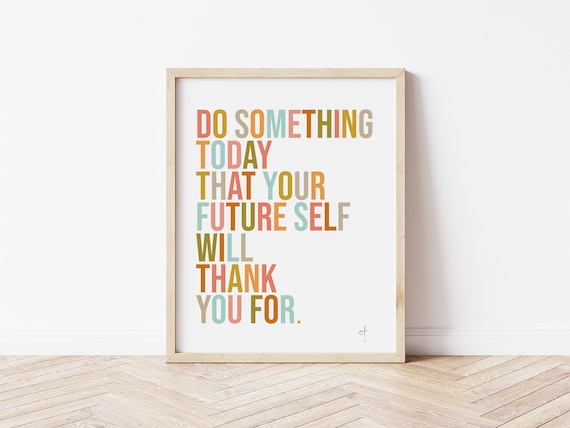 Printable Colorful Wall Art Do Something Today Your Future - Etsy