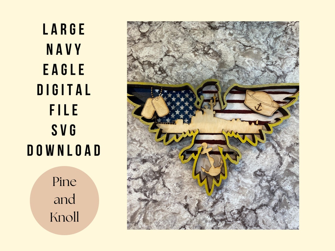 US Navy Eagle Military Large Layered Navy Eagle File Digital Download Military Sailor SVG Laser ...