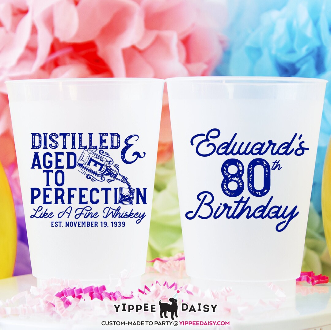 Distilled and Aged to Perfection, 80th Birthday Plastic Cups, Frost ...