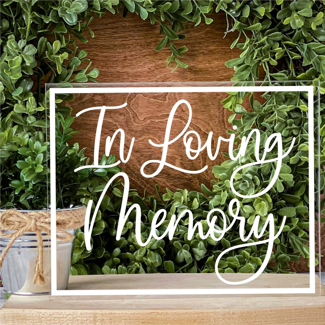 In Loving Memory Memorial Table Sign Remembrance Sign Acrylic Wedding ...