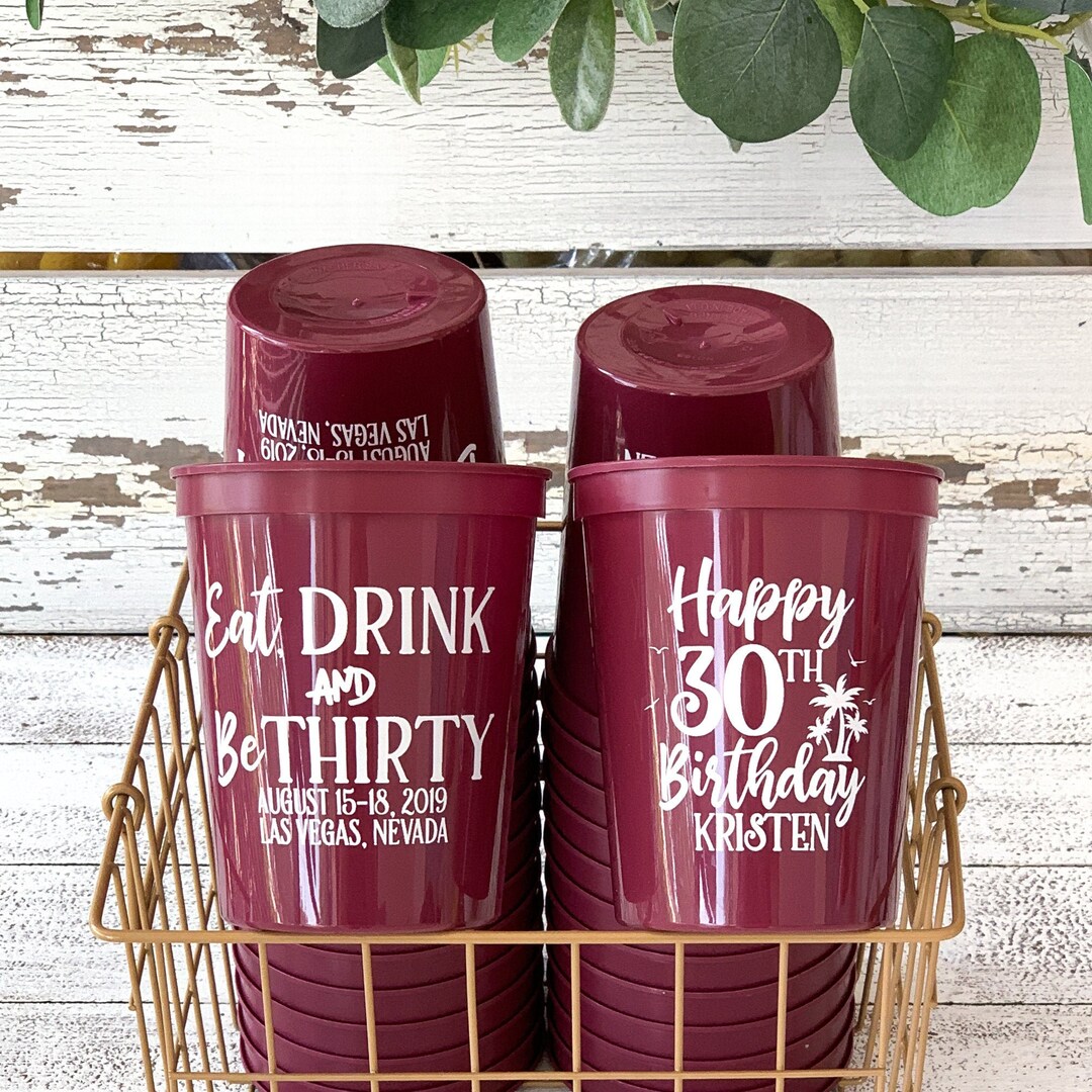 Eat Drink and Be Thirty, 30th Birthday Cups, 30th Birthday Party Favor ...