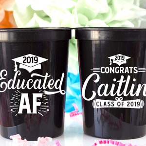 Graduation Cups, Educated AF Graduation Party Cups, Class of 2025 ...