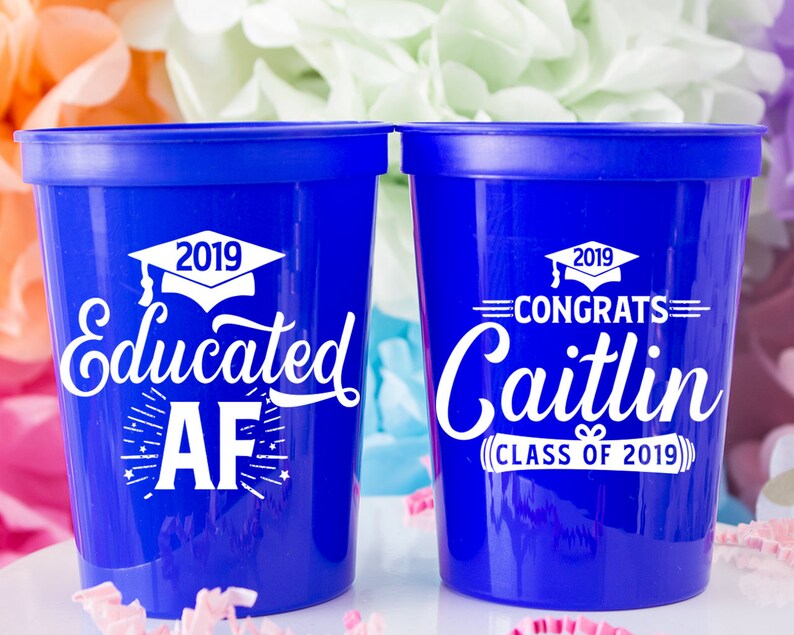 Graduation Cups Educated AF Graduation Party Cups Class of - Etsy
