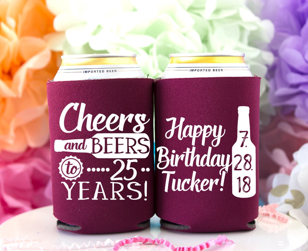 25th Birthday Cheers & Beers to 25 Years Can Coolers Cheers Birthday ...