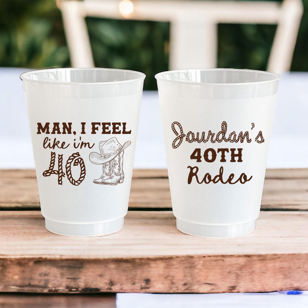 40th Western Birthday Cups - Man I Feel Like I'm 40 - 30th, 40th, 50 ...