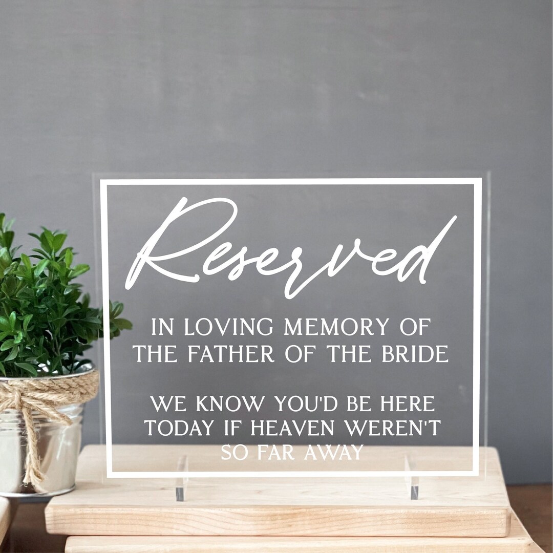 Reserved in Loving Memory of the Father of the Bride Wedding Memorial ...