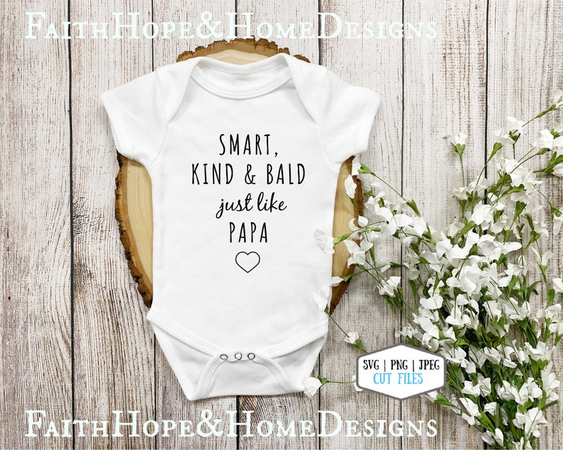 Smart Kind and Bald Just Like Papa SVG PNG File for Cutting - Etsy