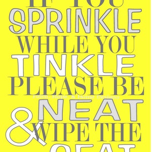Yellow and Gray If You Sprinkle While You Tinkle Bathroom Wall Art ...