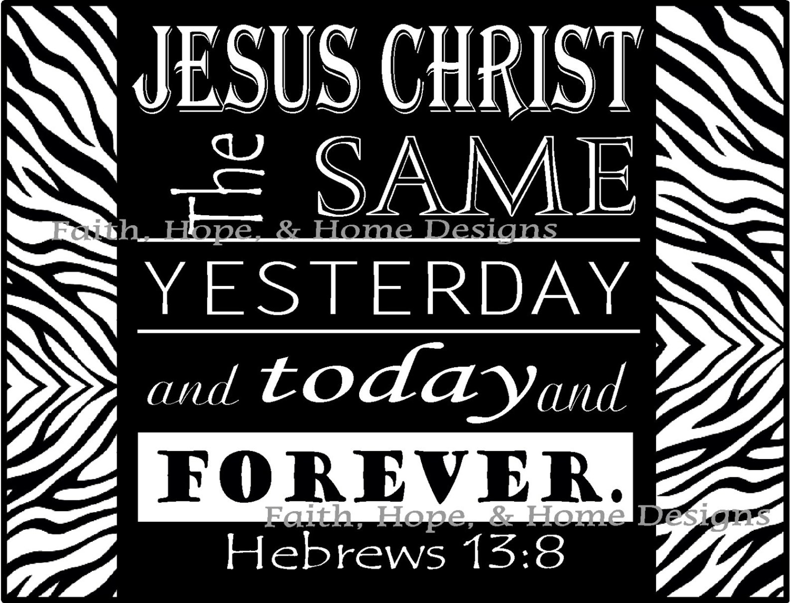 Hebrews 13:8 Bible Verse Wall Poster 8x10 Digital Art | Etsy