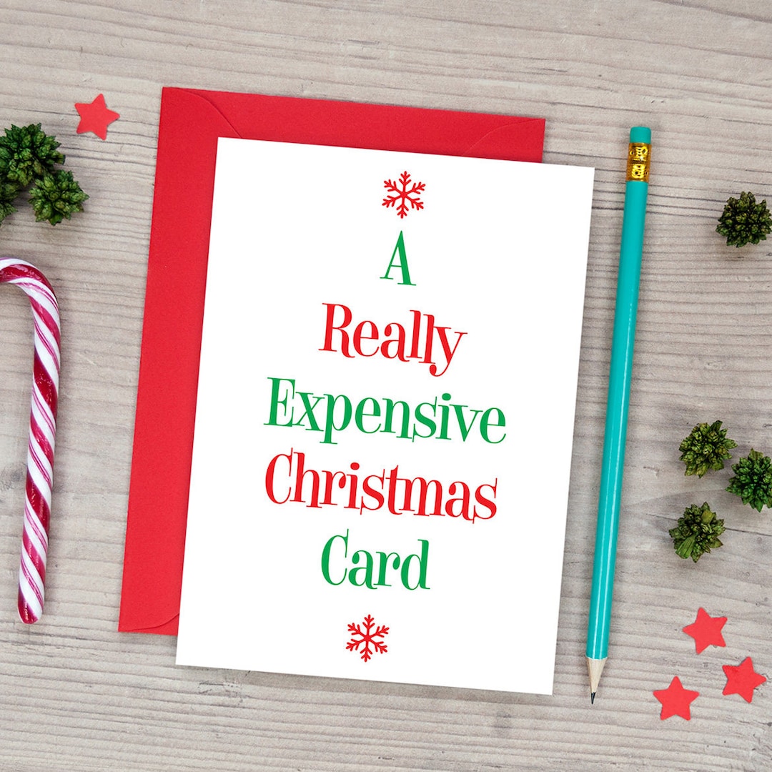 Funny Christmas Card A Really Expensive Christmas Card Funny Holiday ...