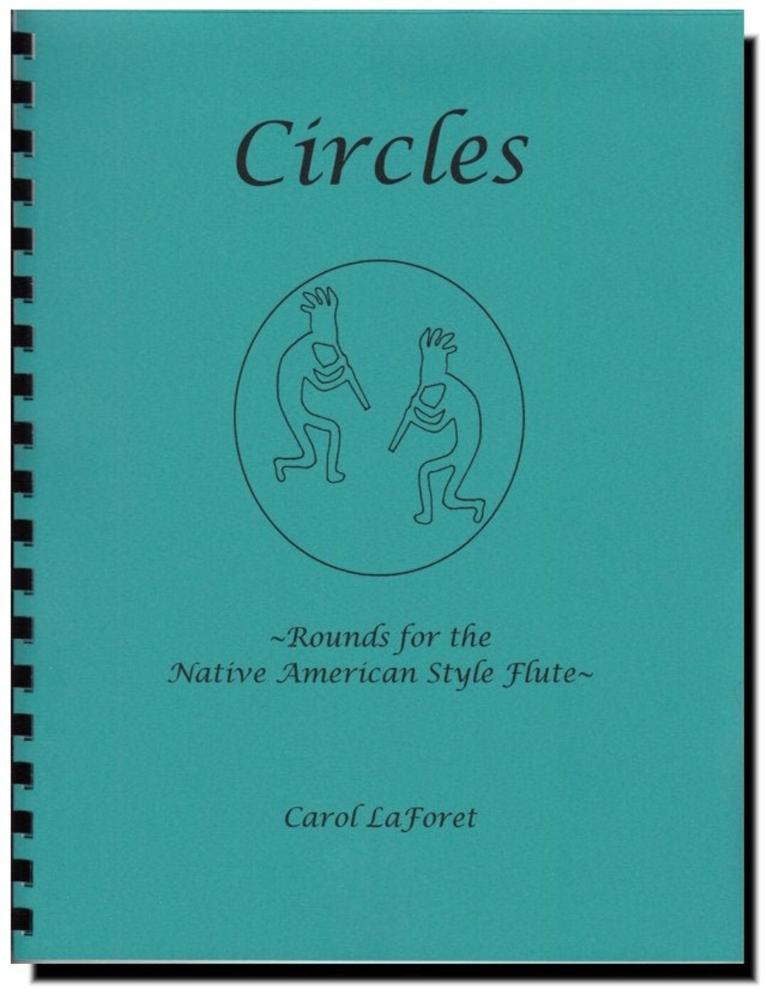 Songbook Rounds for the 6 Hole Native American Flute, Circles Song Book ...