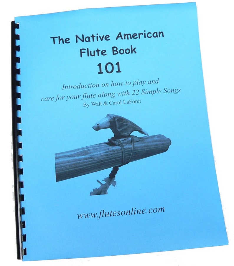 The Native American Flute Book 101 How to Play With 22 Songs Songbook ...