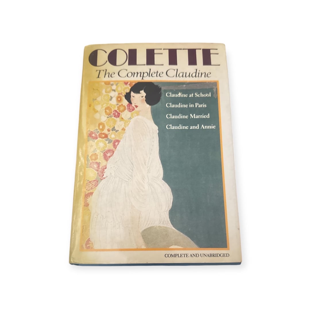 The Complete Claudine by Colette, First Edition Omnibus 1984 Hardcover ...