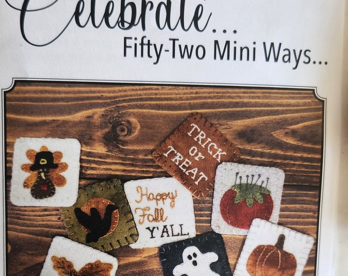 Primitive Gatherings Celebrate Fifty Two Mini Ways Wool Appliqué Kit ...