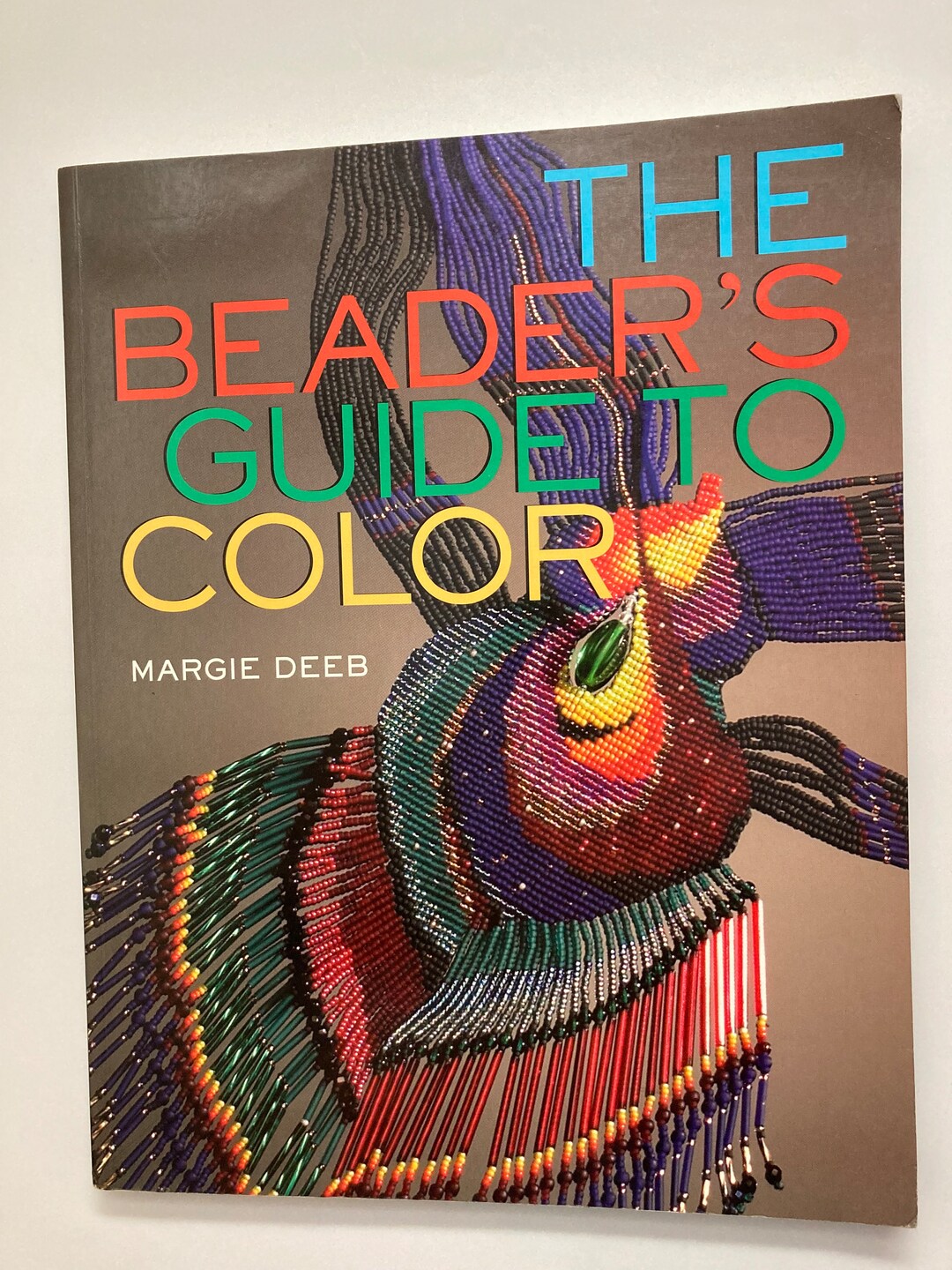 The Beader's Guide to Color Book by Margie Deeb, Beading Book, Guide to ...