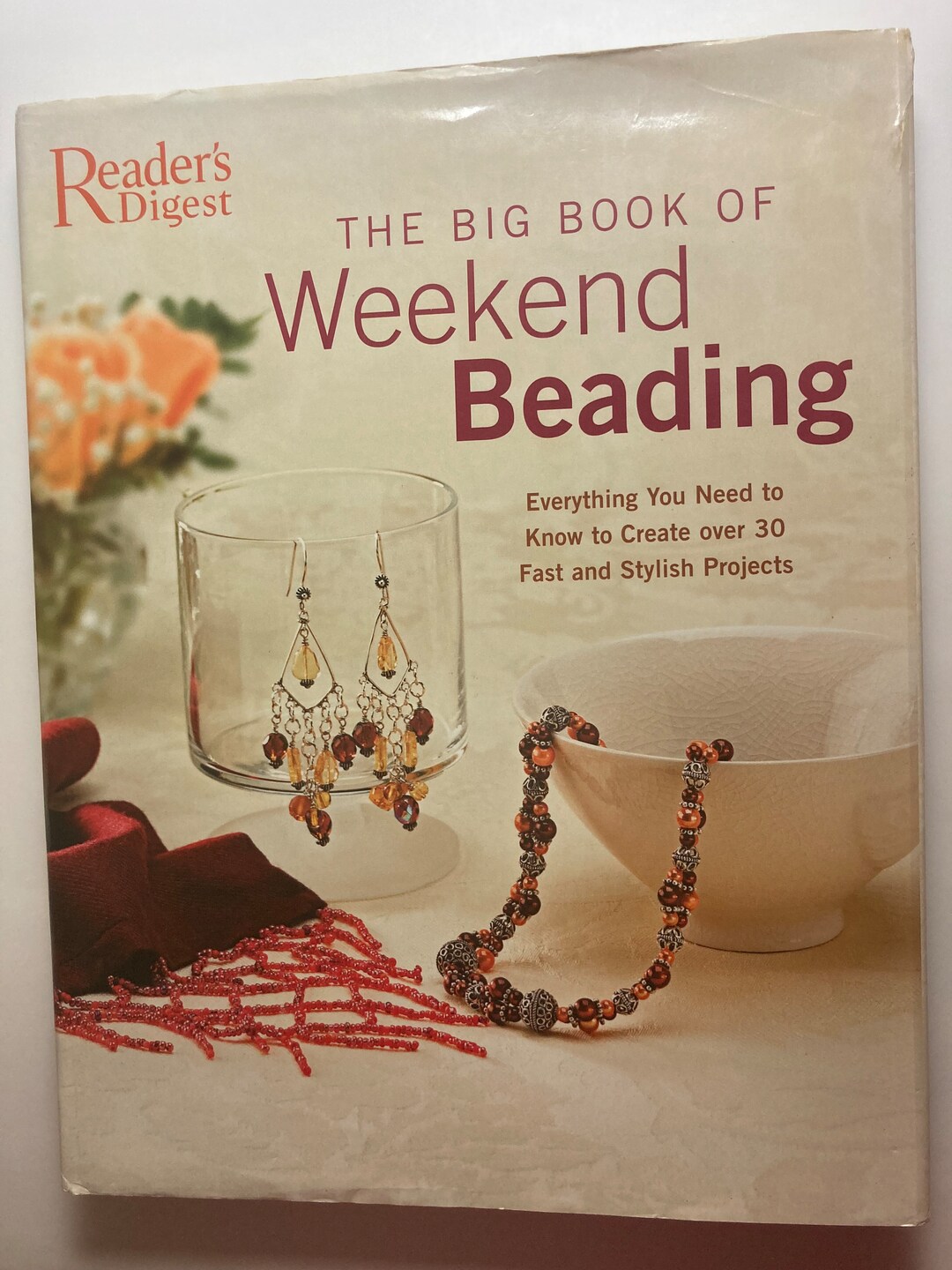 The Big Book of Weekend Beading - Everything You Need to Know to Create ...