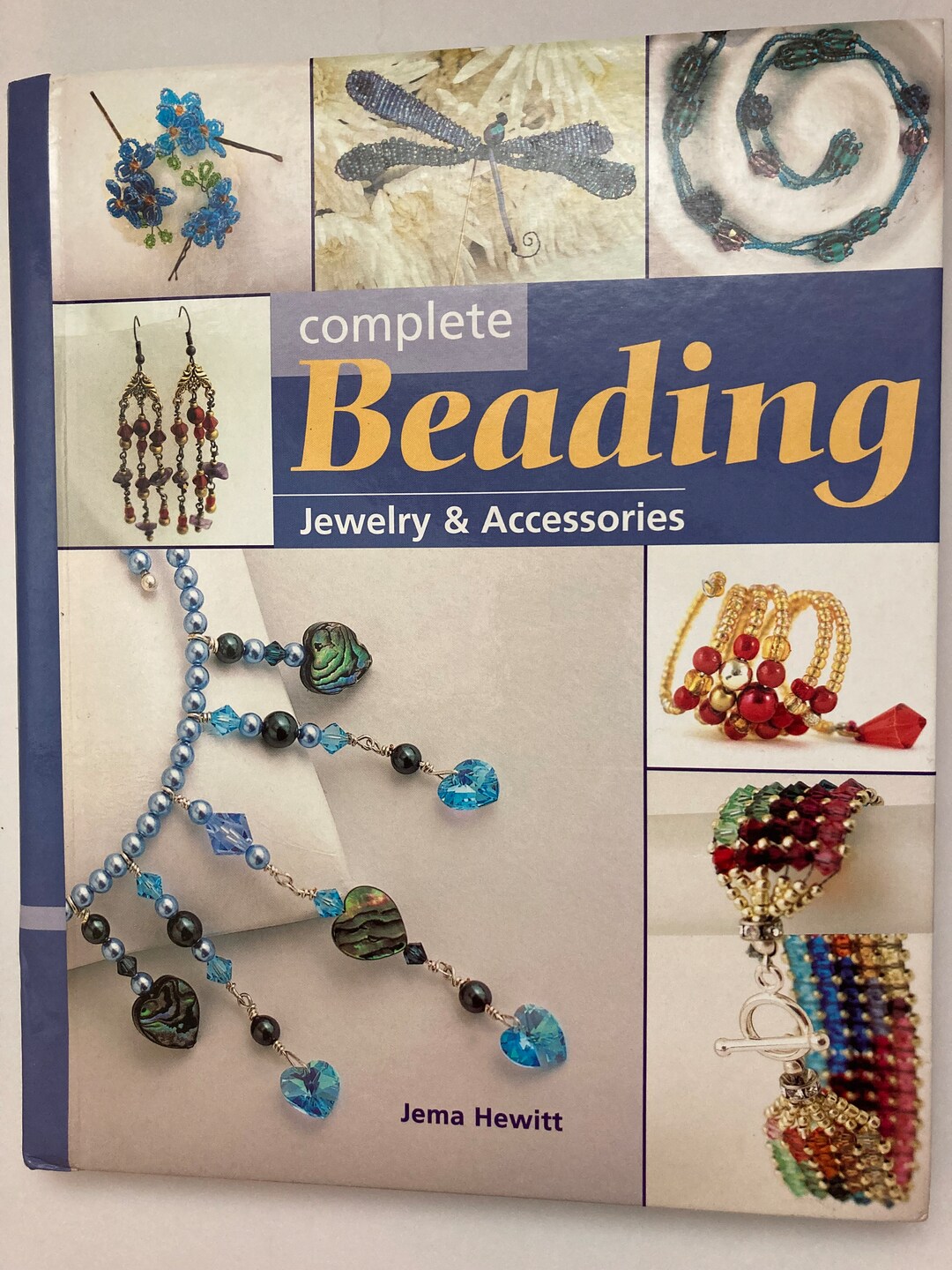 Complete Beading Jewelry and Accessories by Jema Hewitt, Beading Book ...