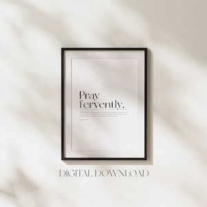 Pray Fervently James 5:16 Downloadable Wall Art, Christians Wall Art ...